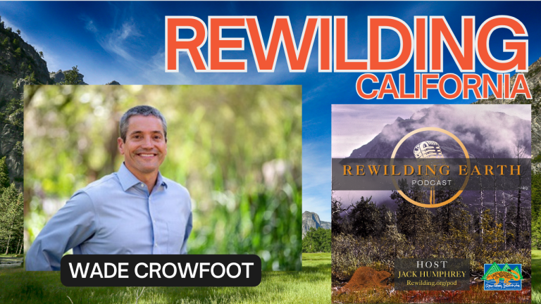 Episode 140: California’s Natural Resources Secretary Wade Crowfoot On ...